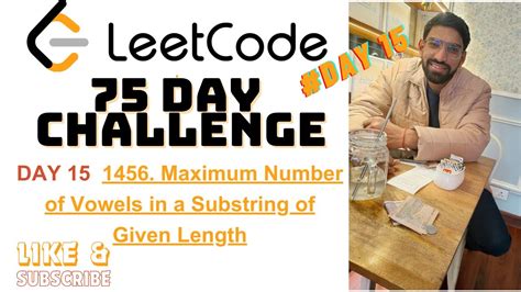Day 15 Of The 75 Day Leetcode Challenge1456 Maximum Number Of Vowels