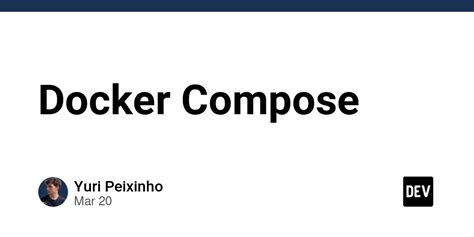 Docker Compose Dev Community