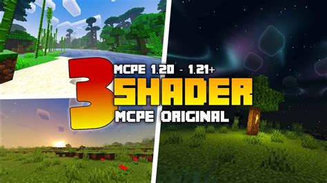 TOP 3 SHADER MCPE ORIGINAL NO PATCH Di Minecraft 1 20 1 21 Support Low End Mobile Device
