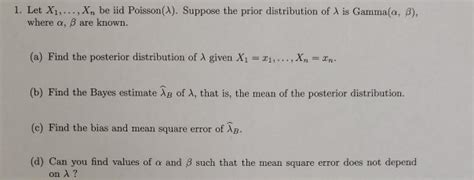 Solved Let X X Be Iid Poisson X Suppose The Prior Chegg Com