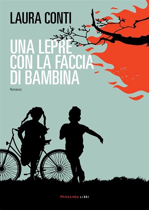 Laura Conti Una Lepre Con La Faccia Da Bambina Fandango Libri 2021