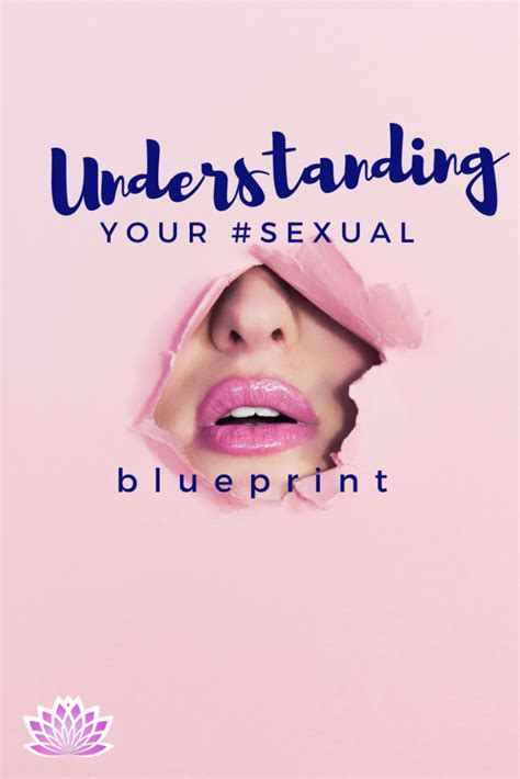 Your Sexual Blueprint Impacts Your Sex Life Artofit
