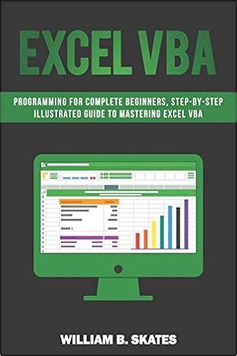 Ebook Download Excel VBA Programming For Complete Beginners Step By Step Illustrated Guide To