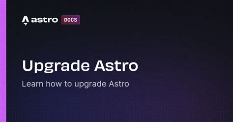 Upgrade Astro Docs