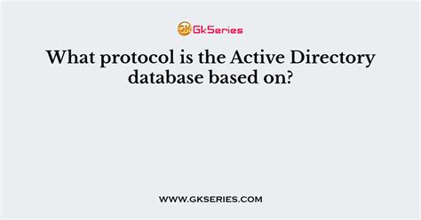 what protocol is the active directory database based on