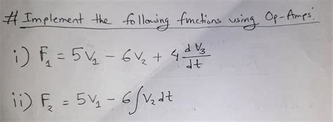 Solved Implement The Following Functions Using Op Amps I