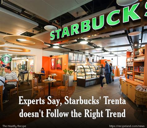 Experts Say Starbucks Trenta Doesnt Follow The Right Trend