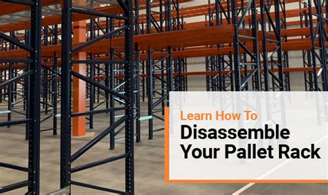 Disassembling Your Pallet Rack Stein Service And Supply