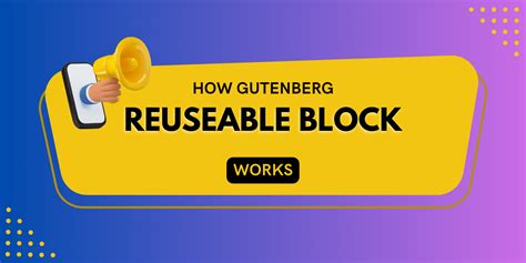 reusable blocks how to create and use in 2023