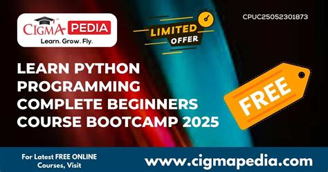 Learn Python Programming Complete Beginners Course Bootcamp 2025 Free Udemy Course Cigma Pedia
