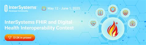 Join The Intersystems Fhir And Digital Health Interoperability Contest