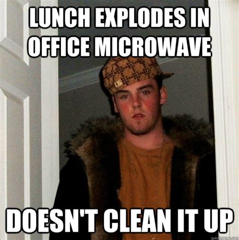 Lunch Explodes In Office Microwave Doesnt Clean It Up Scumbag Steve
