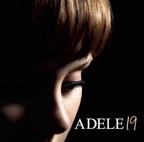 Chasing Pavements Adele 19 Adele Albums Adele