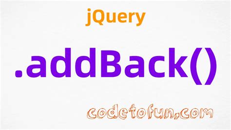 Jquery Addback Method Codetofun