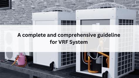 Complete Guideline For Choose Best VRF Systems I Earnest