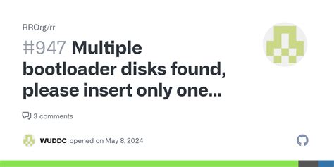 Multiple Bootloader Disks Found Please Insert Only One Bootloader Disk · Issue 947 · Rrorgrr