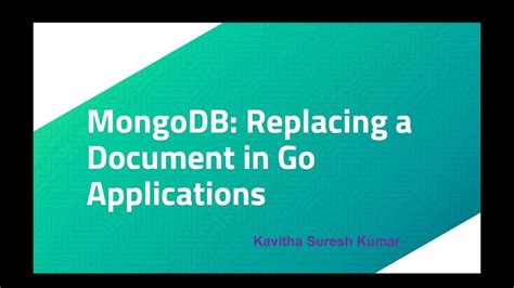 Kavitha Suresh Kumar On Linkedin Mongodb Replacing A Document In Go Applications