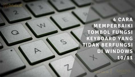 Cara Memperbaiki Tombol Fungsi Keyboard Yang Tidak Berfungsi Di Windows Ditulis ID