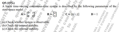 Solved Q5 15 A Linear Time Varying Continuous Time System