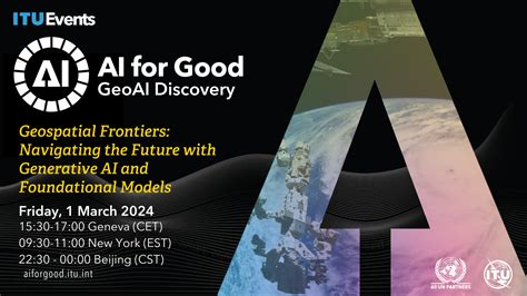 Geospatial Frontiers Navigating The Future With Generative AI And Foundational Models AI For Good