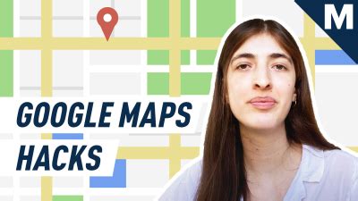 Google Maps Hacks Everyone Should Know Mashable