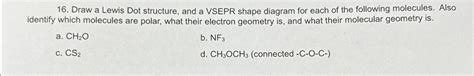 Solved Draw A Lewis Dot Structure And A Vsepr Shape Diagram