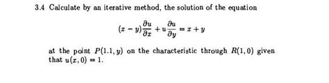 Solved Calculate By An Iterative Method The Solution Of Chegg