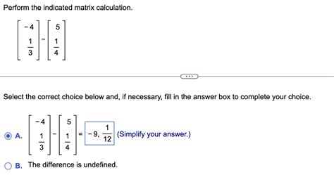 Solved Perform The Indicated Matrix Calculation