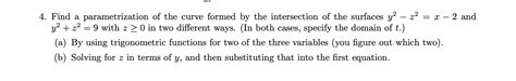 solved 4 find a parametrization of the curve formed by the
