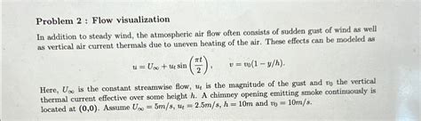 Solved Problem 2 ﻿ Flow Visualizationin Addition To Steady