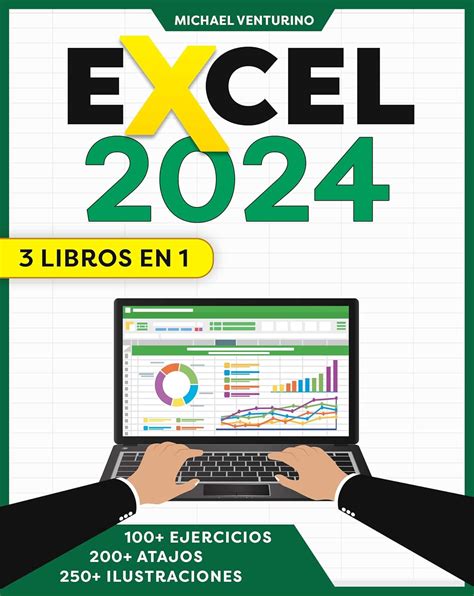Excel 3 Libros En 1 La Guía Ilustrada Para Dominar Excel Con