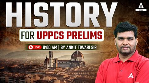 History Marathon Class For Uppcs Prelims By Ankit Sir Youtube
