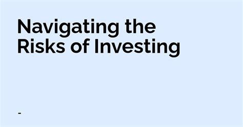 Navigating The Risks Of Investing