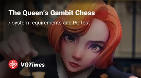 System Requirements For The Queens Gambit Chess Pc Check Minimum And Recommended Game