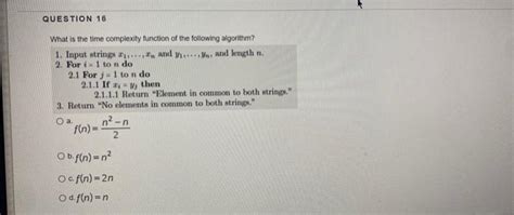 Solved Question 16 What Is The Time Complexity Function Of