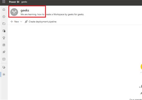 Power Bi How To Create Workspace Geeksforgeeks