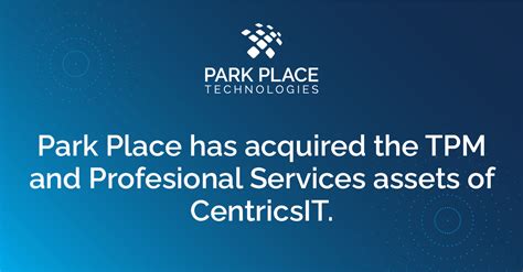 Park Place Technologies Acquires Centricsit Global Services Division Park Place Technologies