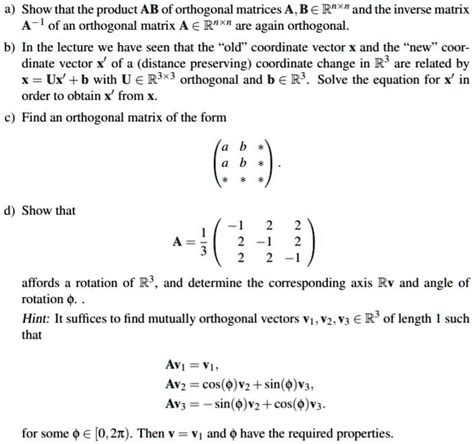 Solved Show That The Product Ab Of Orthogonal Matrices A And B In Rn
