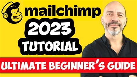 mailchimp tutorial 2023 email marketing ultimate beginner s guide