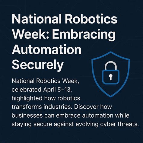 National Robotics Week Embracing Automation Securely