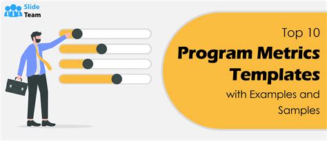 Top 10 Program Metrics Templates With Examples And Samples