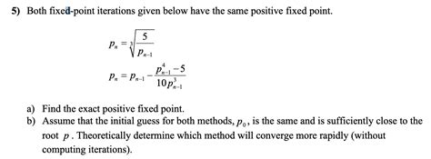 Solved Both Fixed Point Iterations Given Below Have The Same