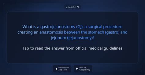 What Is A Gastrojejunostomy Gj A Surgical Procedure Creating An Anastomosis Between The