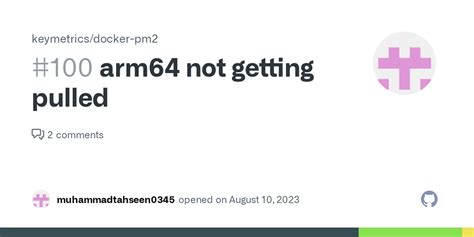 arm64 not getting pulled · issue 100 · keymetrics docker pm2 · github
