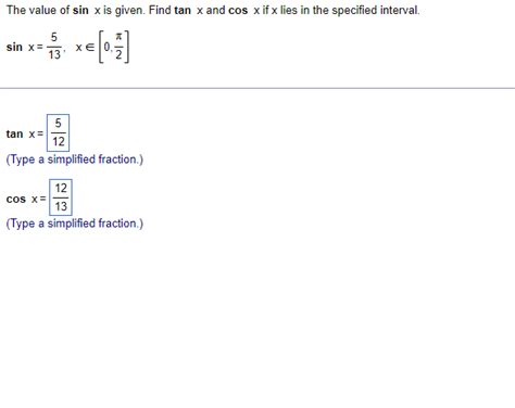 Solved The Value Of Sinx Is Given Find Tanx And Cosx If X