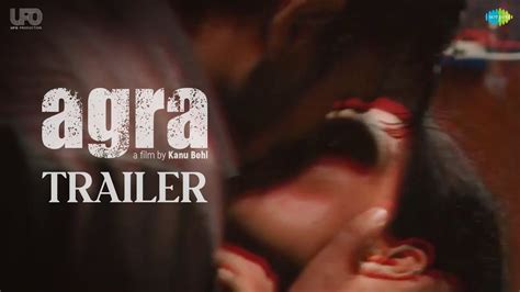 Agra Official Trailer Kanu Behl Rahul Roy Mohit Agarwal