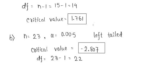 SOLVED Find The Critical Value Or Values For The T Test For Each Numerade