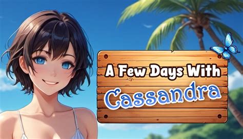 A Few Days With Cassandra On Steam