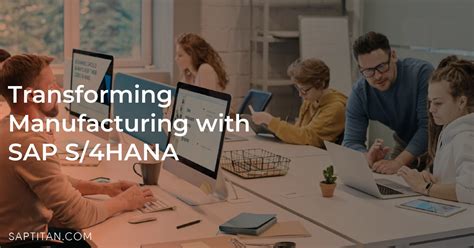 Transforming Manufacturing With SAP S 4HANA