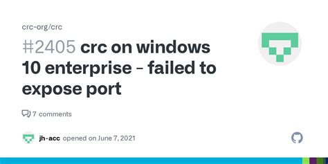 Crc On Windows 10 Enterprise Failed To Expose Port · Issue 2405 · Crc Orgcrc · Github